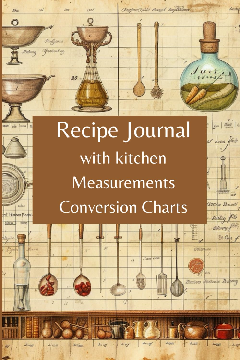 Recipe Journal with kitchen measurements conversion charts: Blank ...