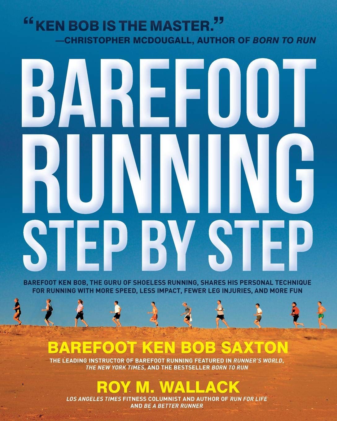 Amazon.fr - Barefoot Running Step by Step - Saxton, Ken Bob, Wallack ...