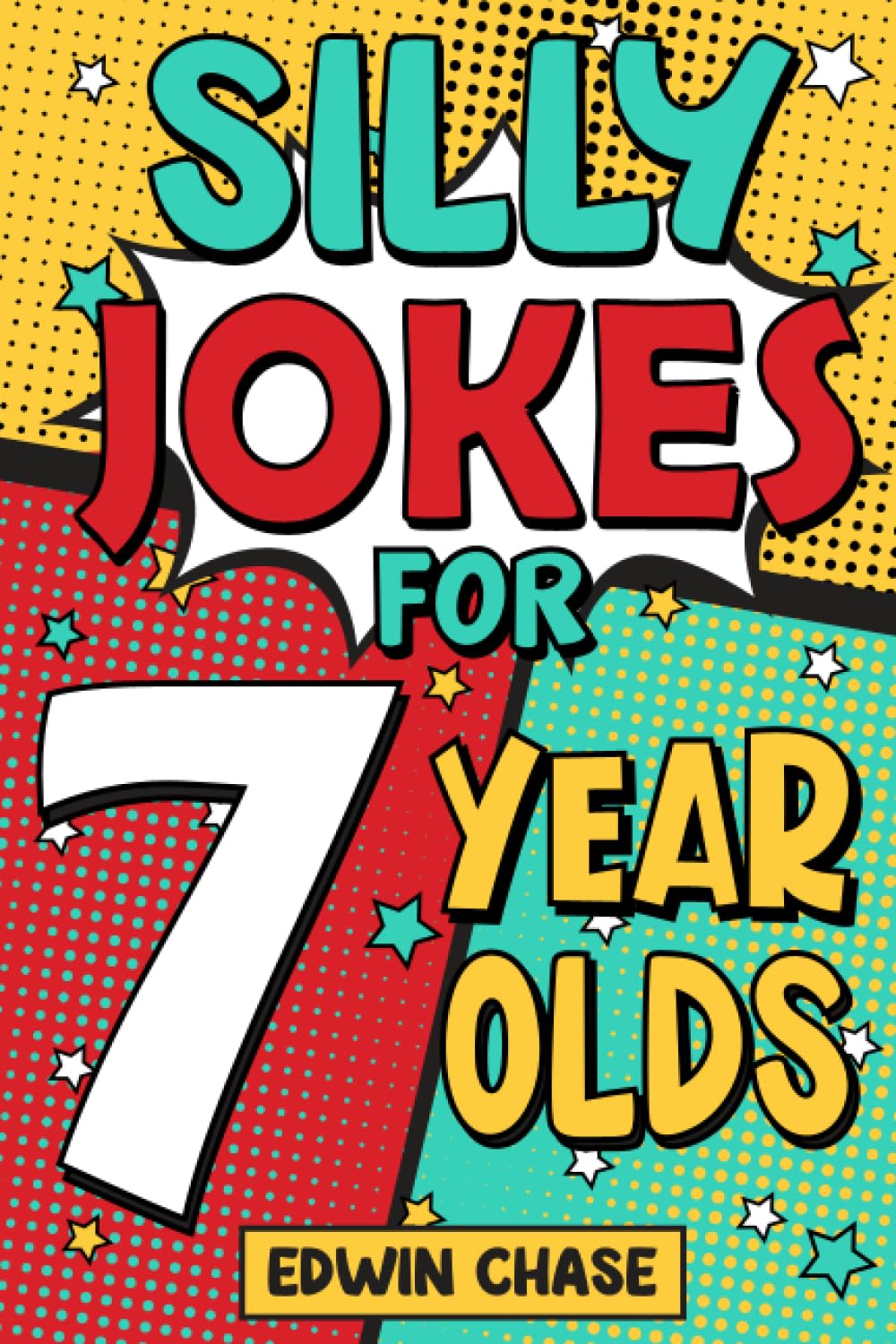 Silly Jokes For 7 Year Olds: Laugh Out Loud Fun For 7 Year Olds: Chase ...