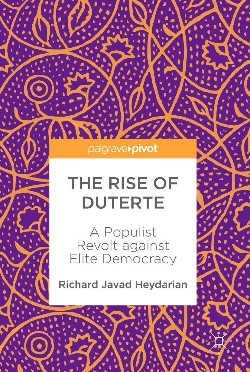 Amazon.com: The Rise of Duterte: A Populist Revolt against Elite ...