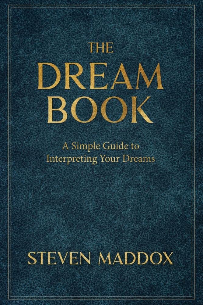 The Dream Book: A Simple Guide To Interpreting Your Dreams: Maddox ...