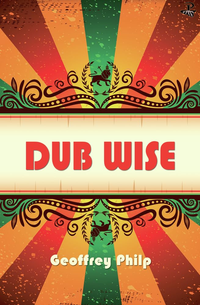 Dub Wise: Philp, Geoffrey: 9781845231712: Amazon.com: Books