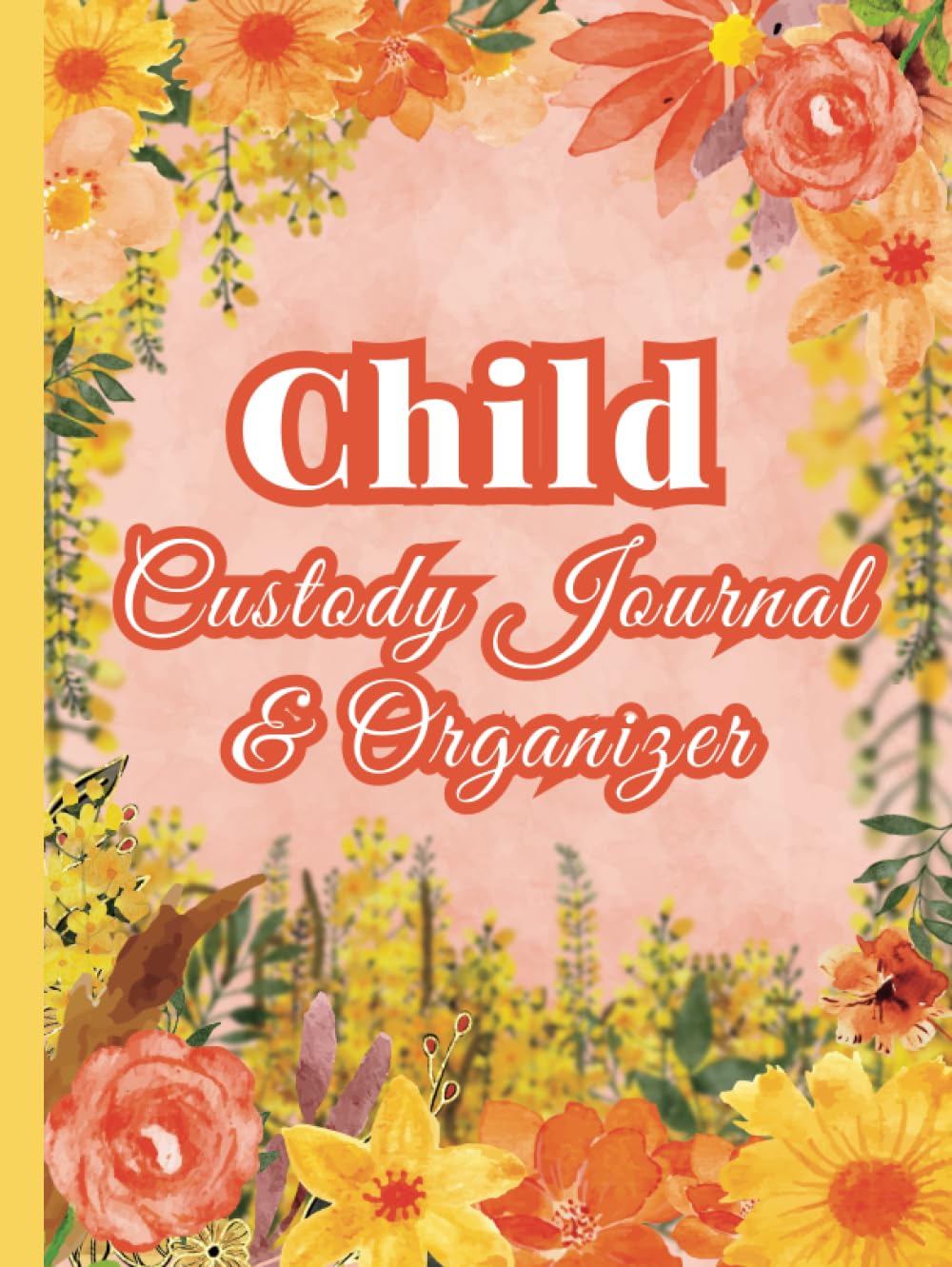 Child Custody Journal & Organizer: Custody Calendar and Co-Parenting ...