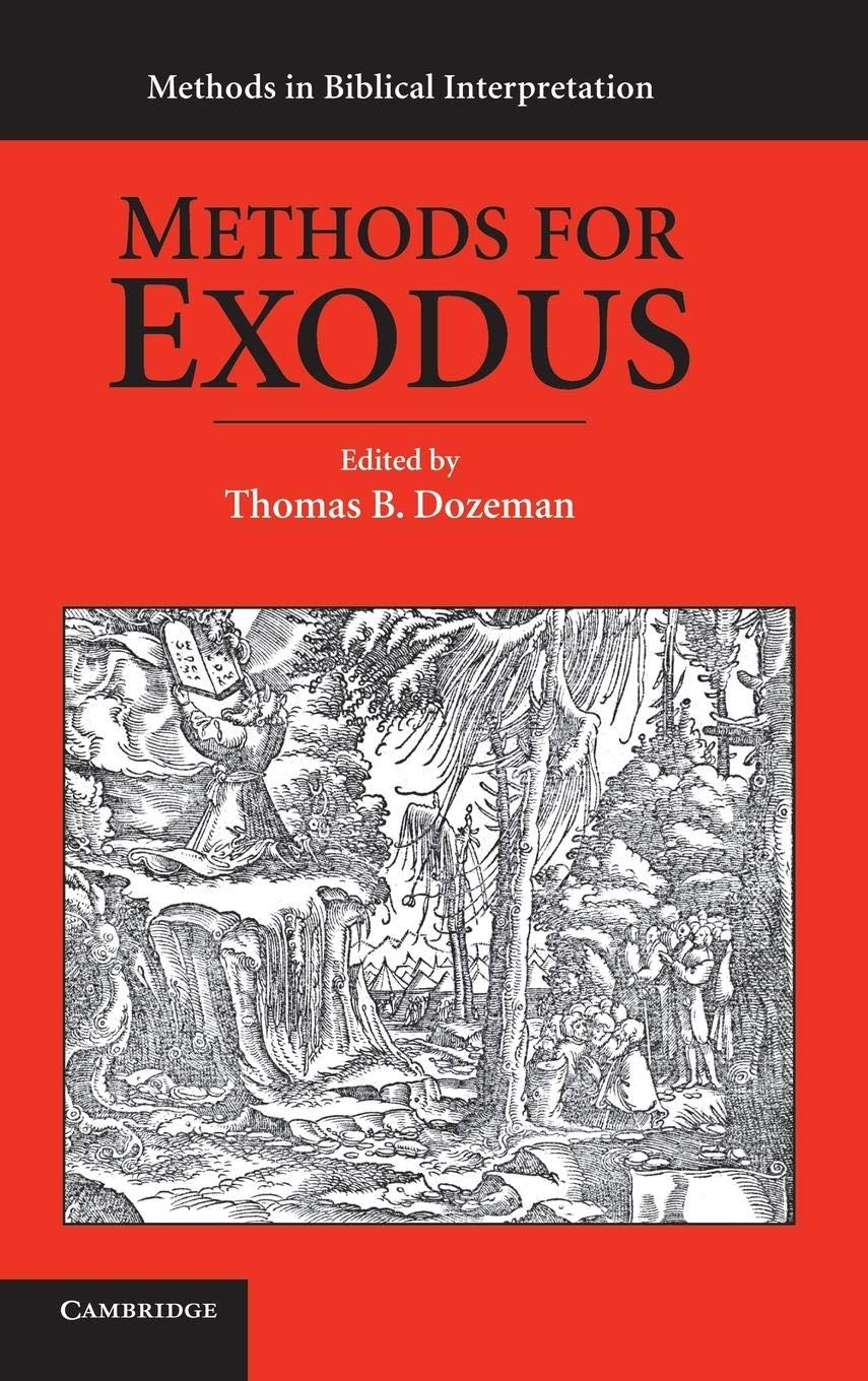 Methods for Exodus (Methods in Biblical Interpretation): Dozeman PhD ...