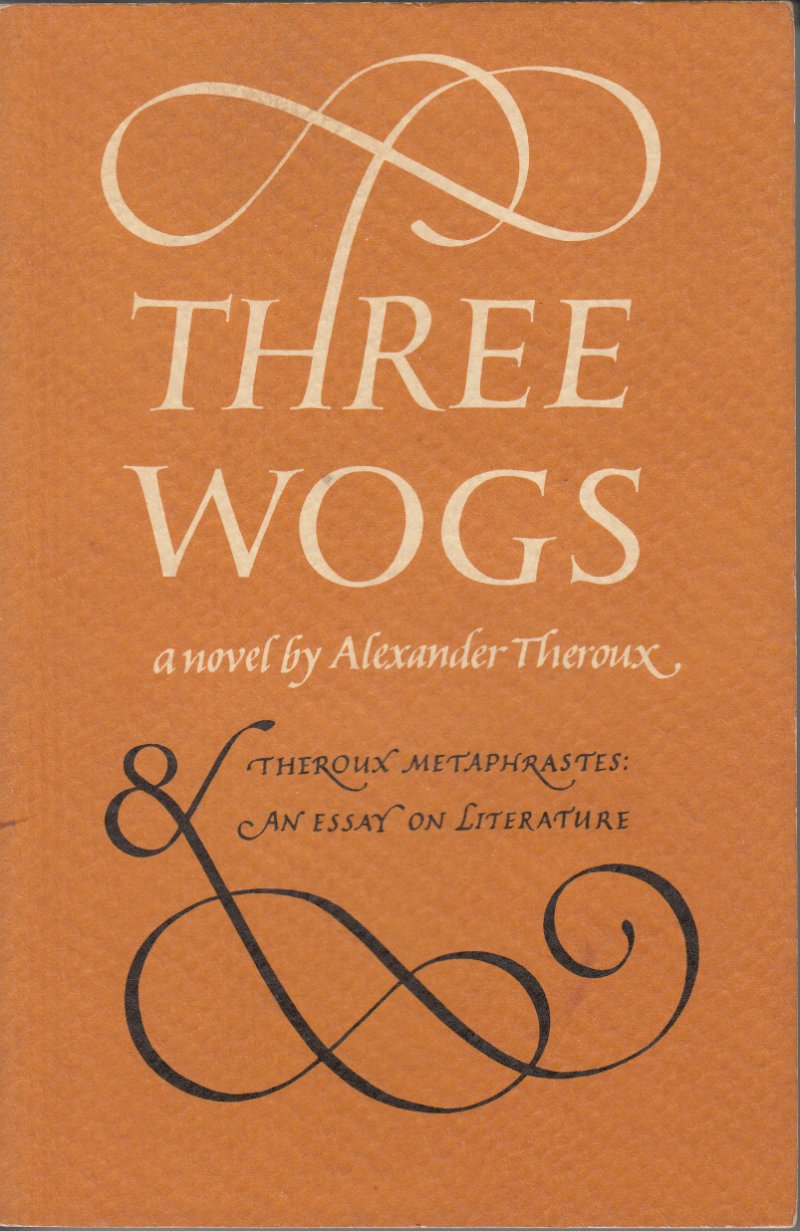 Three wogs: Theroux, Alexander: 9780879231415: Amazon.com: Books