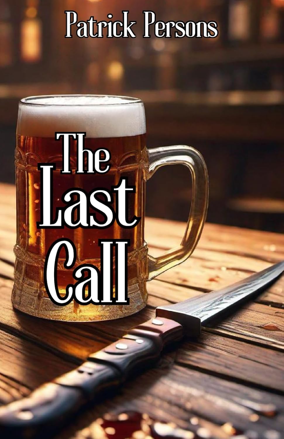 The Last Call: Persons, Patrick: 9798218338855: Amazon.com: Books