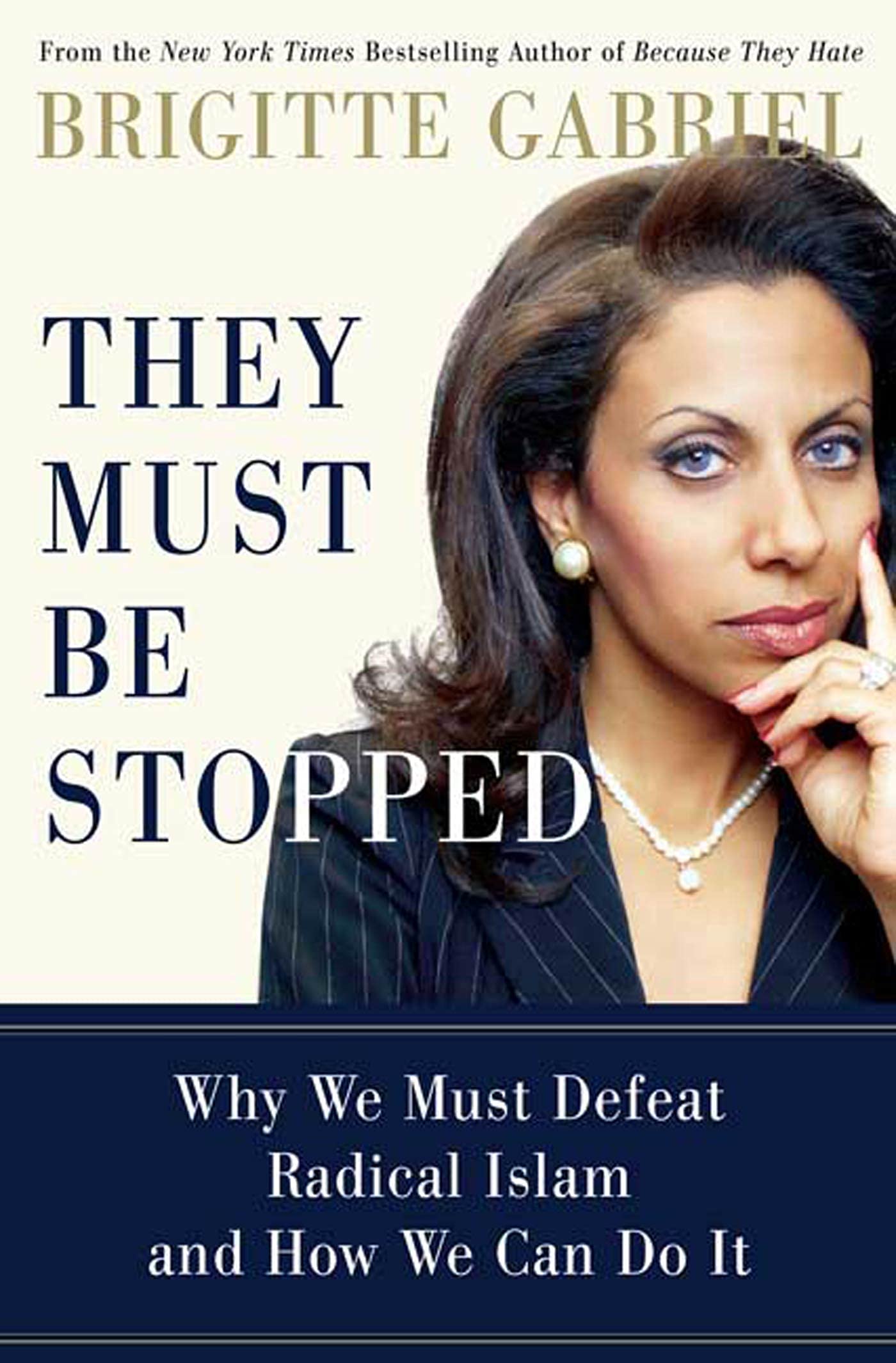 They Must Be Stopped: Why We Must Defeat Radical Islam and How We Can ...