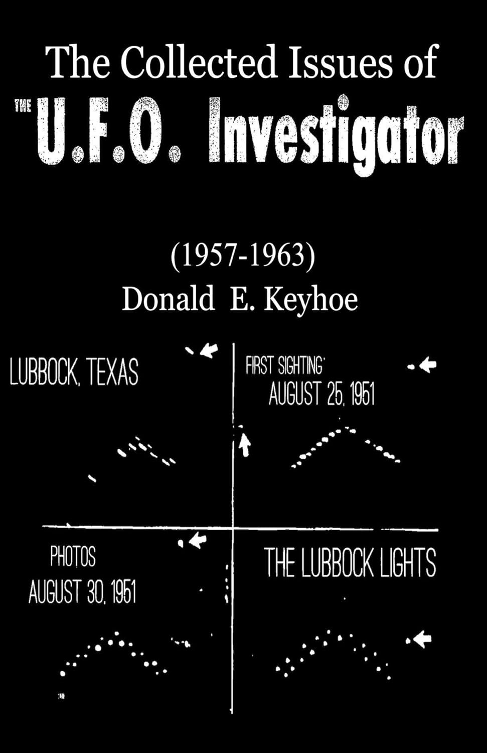 The Collected Issues of the UFO Investigator (1957-1963) - Kindle ...