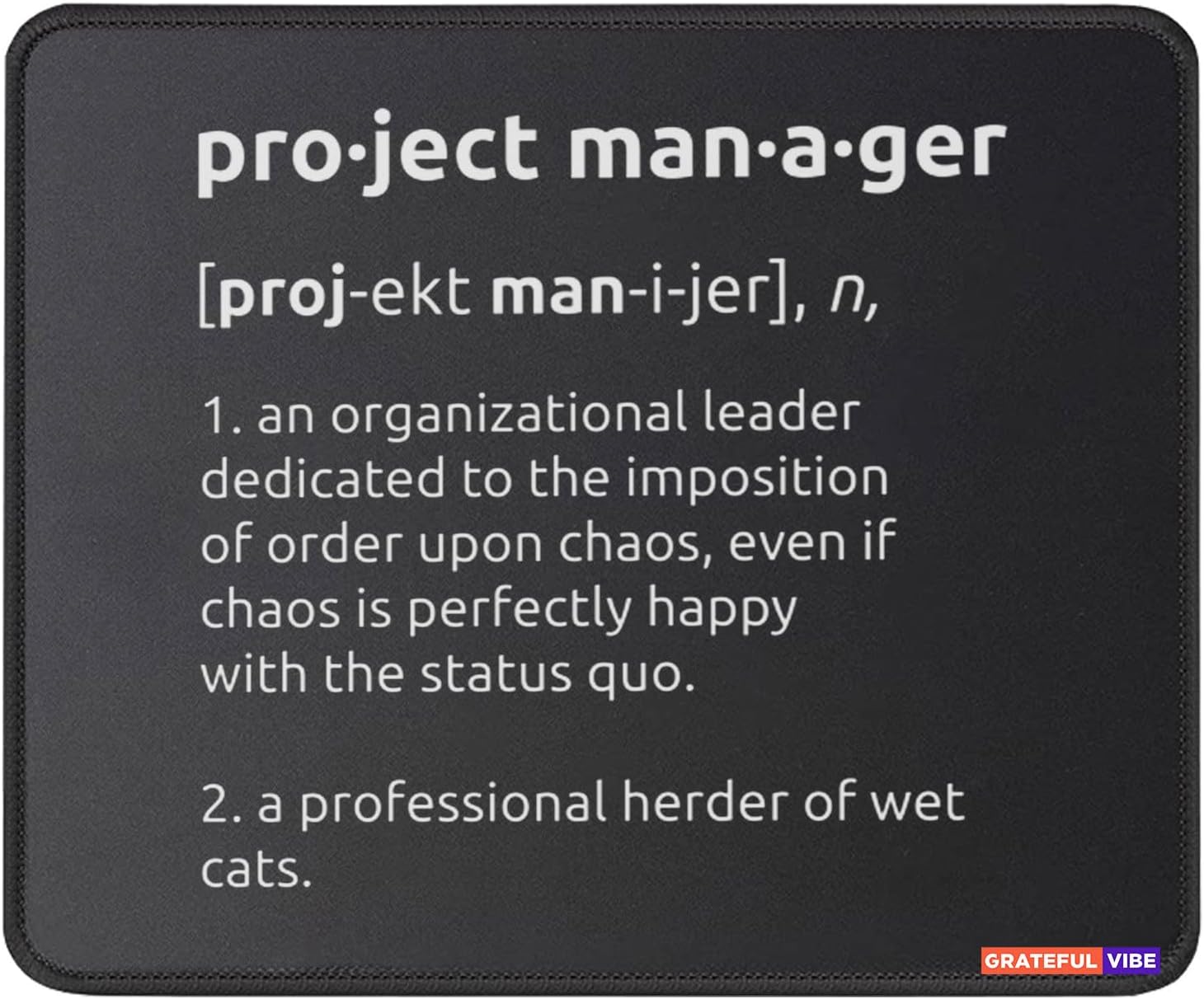 Amazon.com: Grateful Vibe Project Manager Definition Mousepad Gift Idea ...