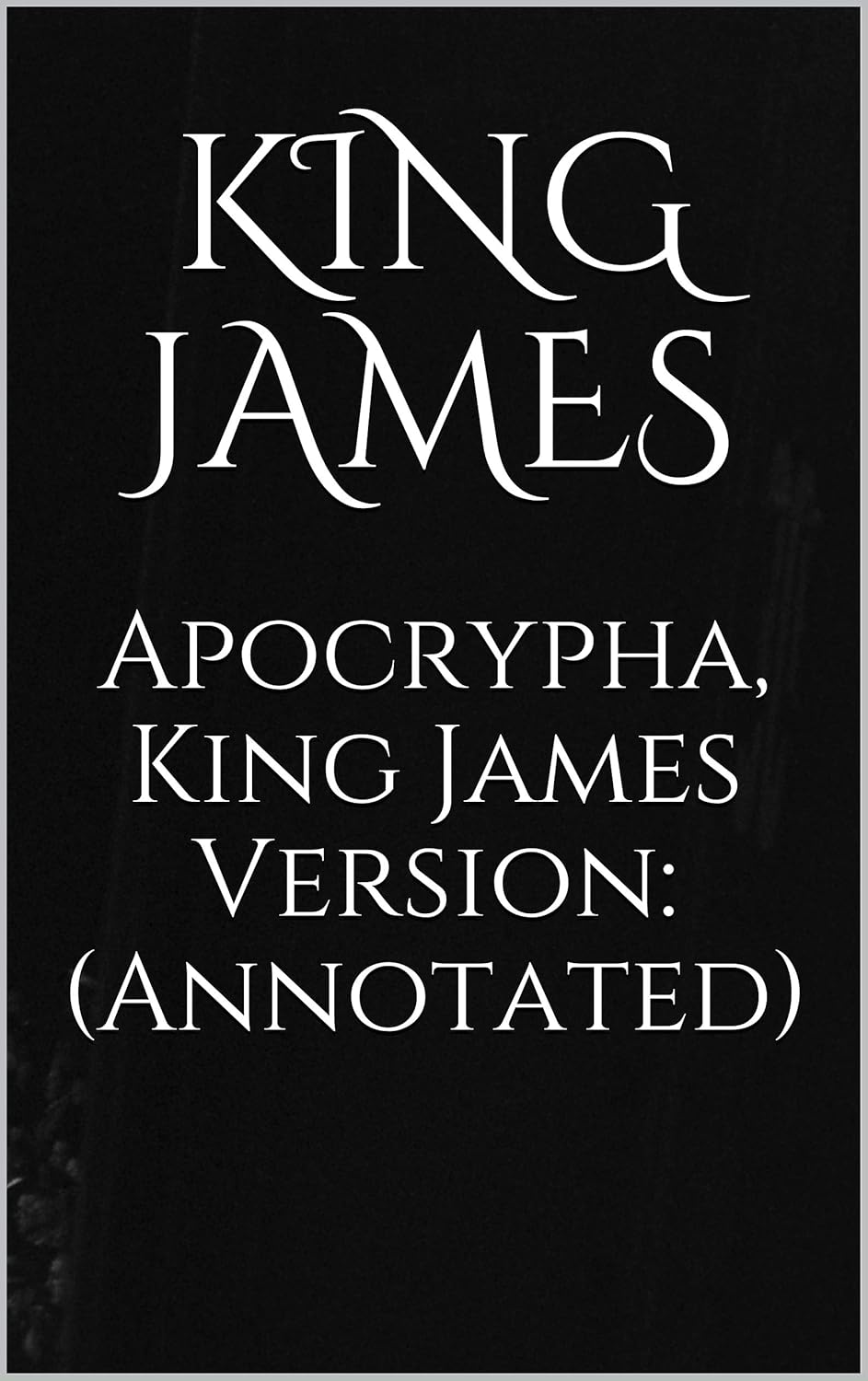 Apocrypha, King James Version: (Annotated) - Kindle edition by James ...