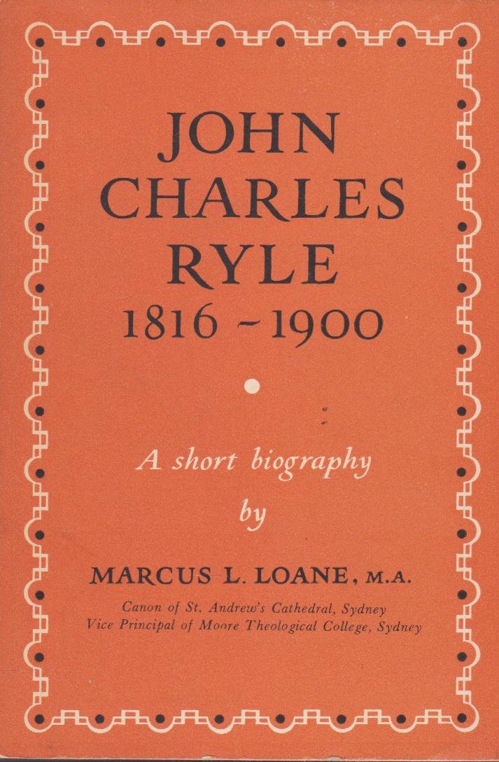 John Charles Ryle 1816-1900: Marcus L. Loane: Amazon.com: Books