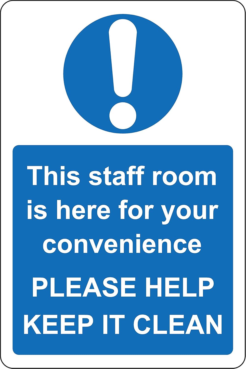 This staff room is here for your convenience please keep it clean ...