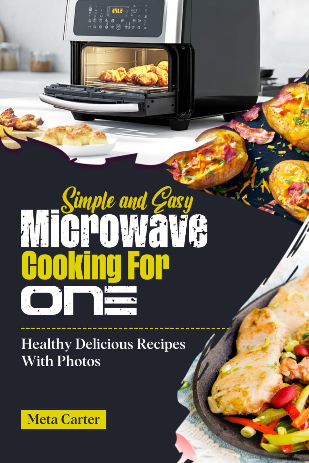 Simple And Easy Microwave Cooking For One: Healthy Delicious Recipes ...