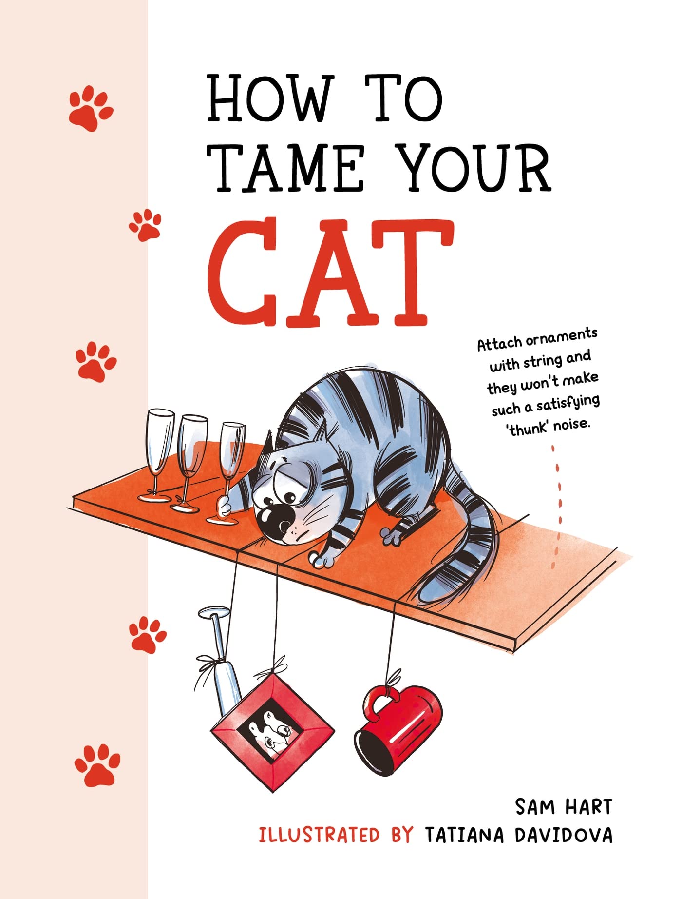 How to Tame Your Cat: Hart, Sam, Davidova, Tatiana: 9781800077126 ...