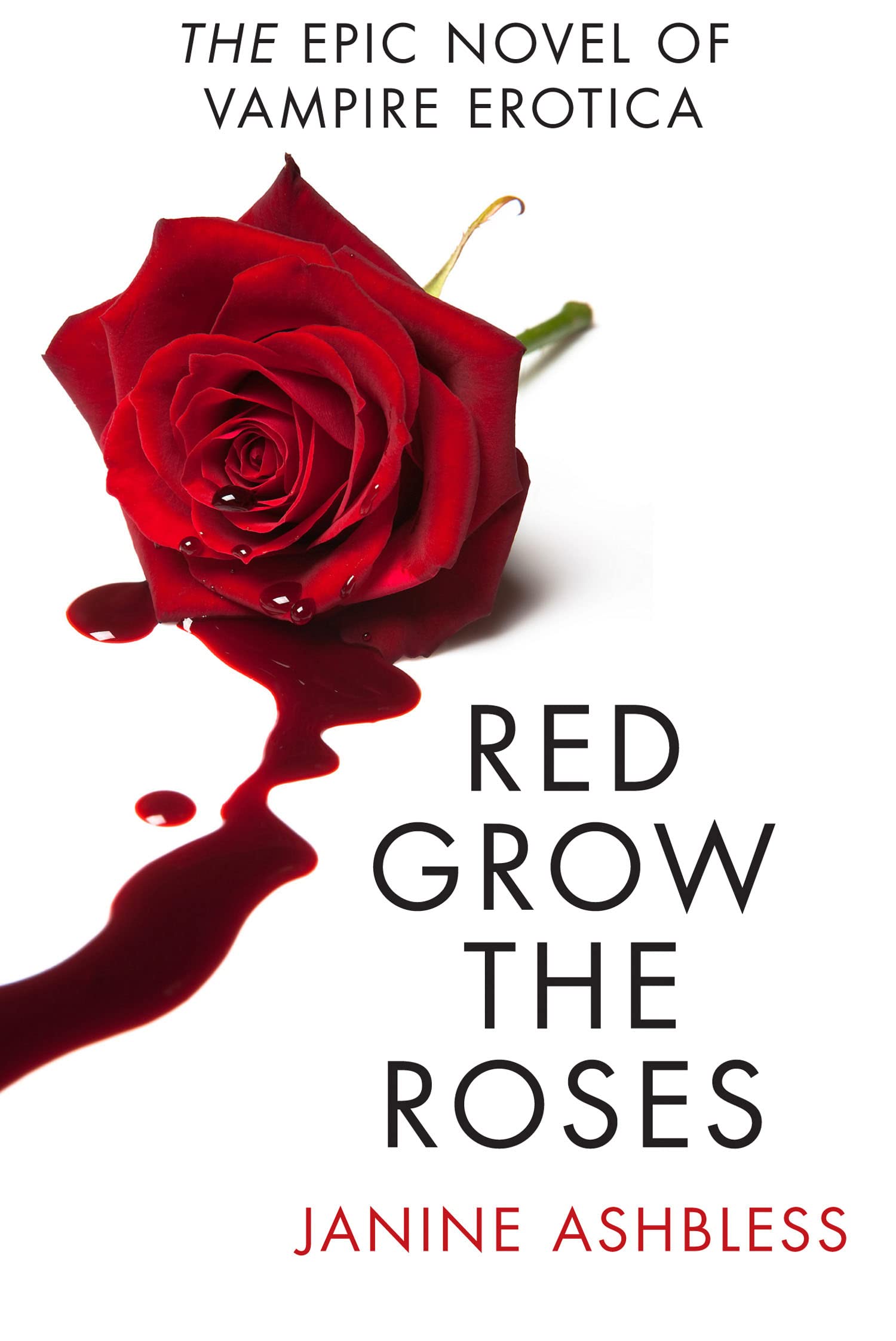 Red Grow the Roses: A dark and very sexy vampire romance novel for 2024 ...