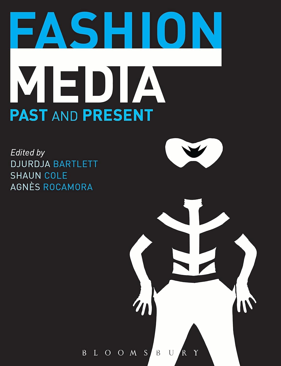 Fashion Media: Past and Present: Bartlett, Djurdja, Bartlett, Djurdja ...