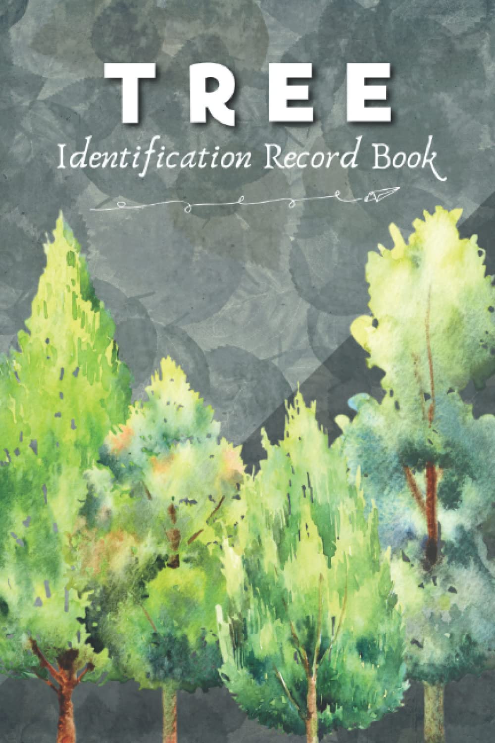 Tree Identification Record Book: A Companion Field Guide For ...