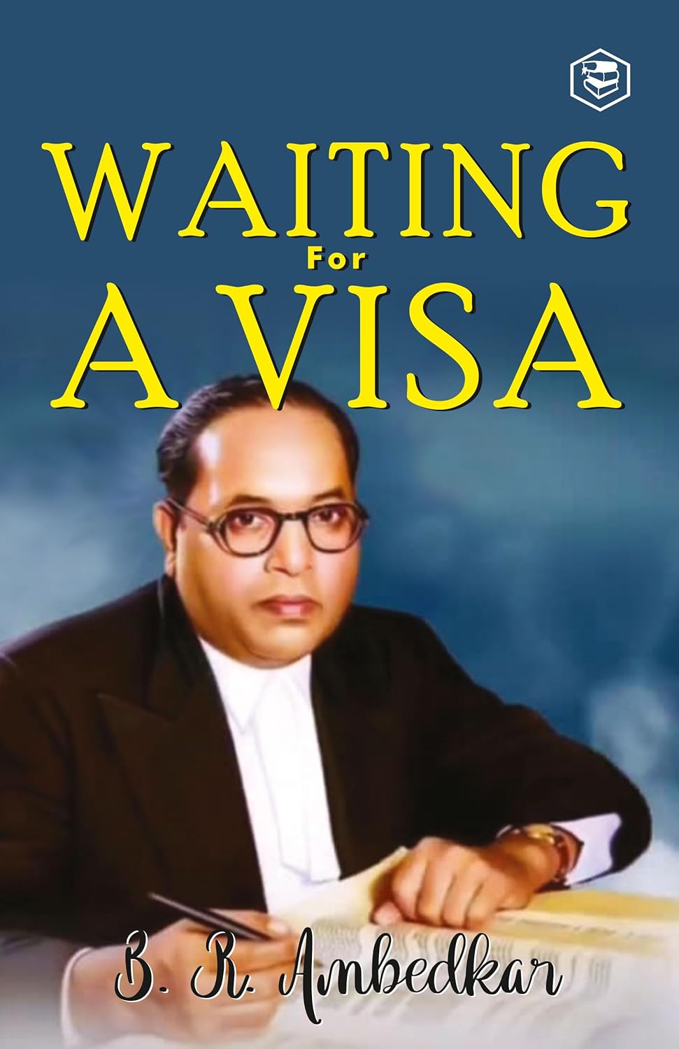 Waiting For A Visa : Dr. B R Ambedkar: Amazon.ca: Books