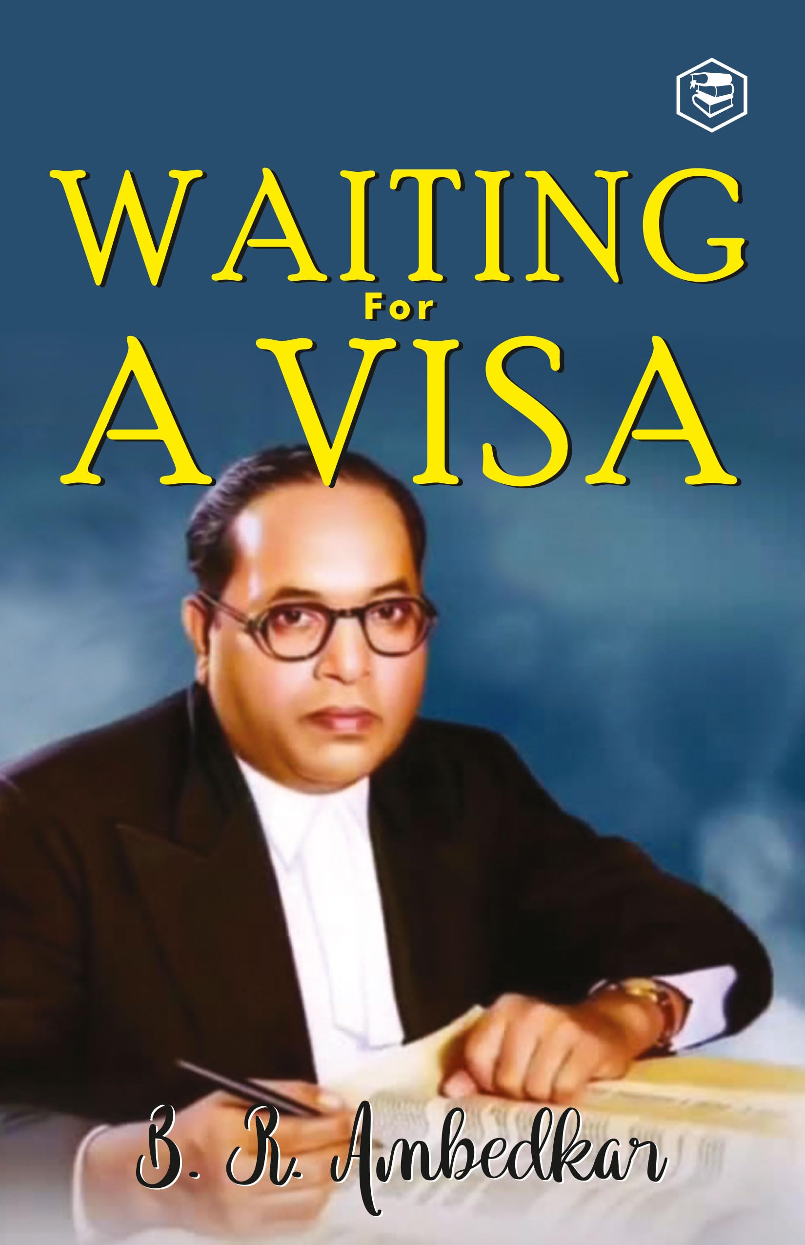 Waiting For A Visa (Hardcover Library Edition) : Dr. B R Ambedkar, Dr. B R Ambedkar: Amazon.in ...