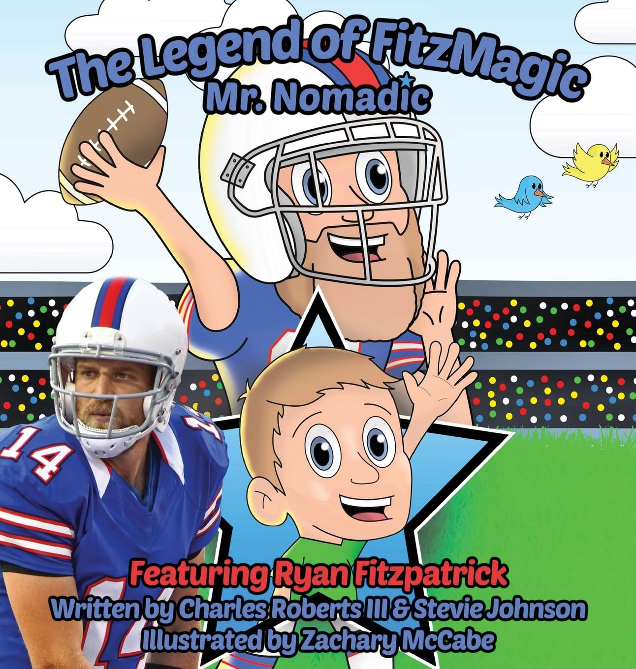 The Legend of FitzMagic - Mr. Nomadic: Charles Roberts, Stevie Johnson ...