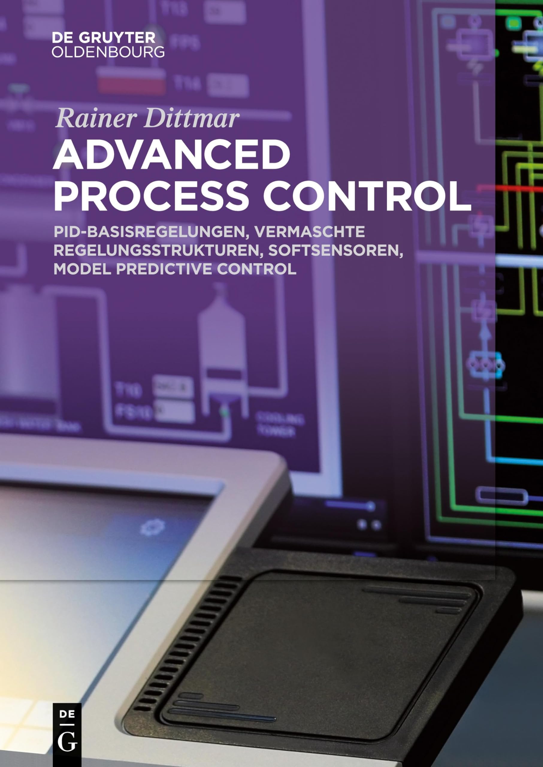 Advanced Process Control: PID-Basisregelungen, Vermaschte ...
