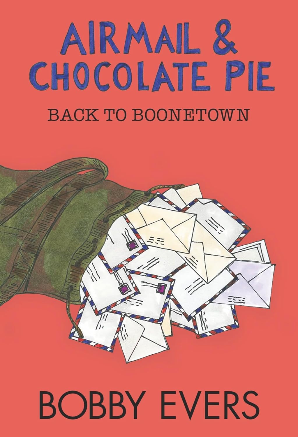 Airmail and Chocolate Pie: Back to Boonetown - Kindle edition by Evers ...