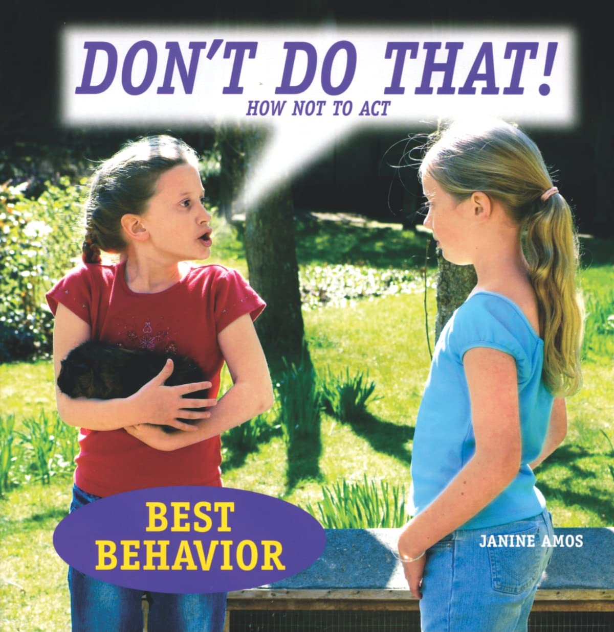 Don't Do That! How Not to Act: How Not to Act (Best Behavior): Amos ...
