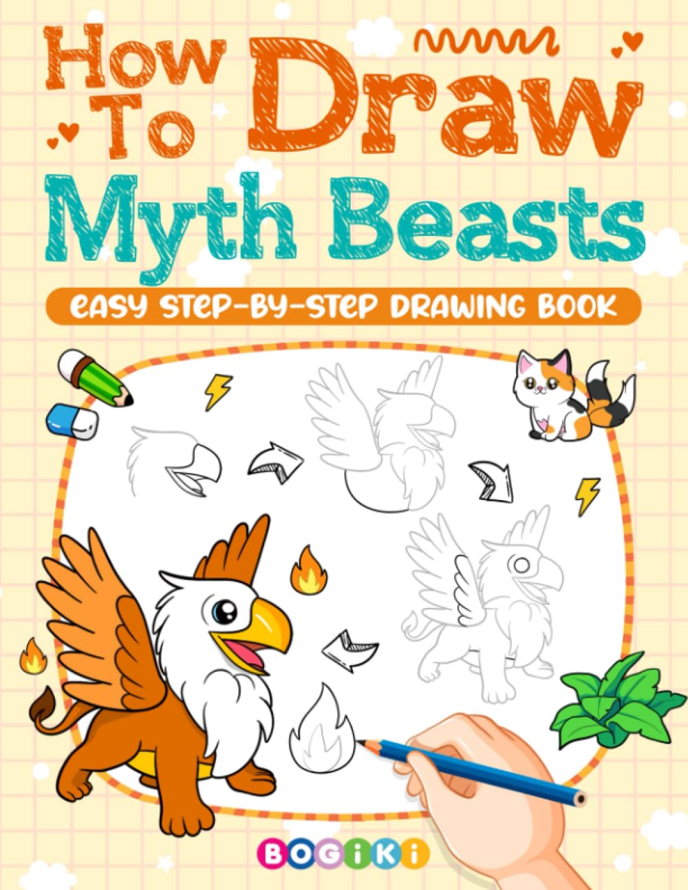 How to Draw Myth Beasts: A Collection of Cute Fantasy Animals Drawing ...