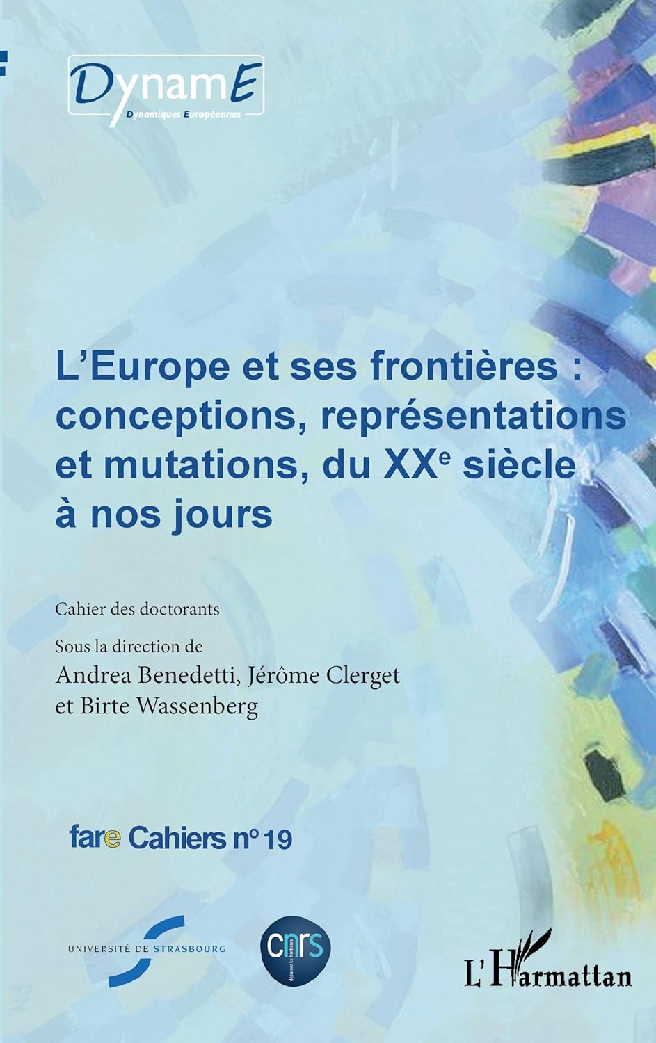 L'Europe et ses frontières: Conceptions, représentations et mutations ...