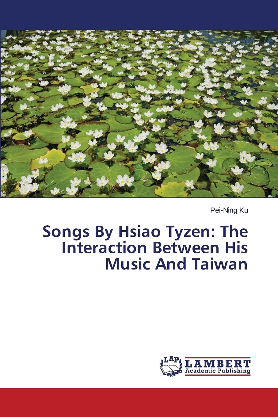 Songs By Hsiao Tyzen: The Interaction Between His Music And Taiwan: Ku ...