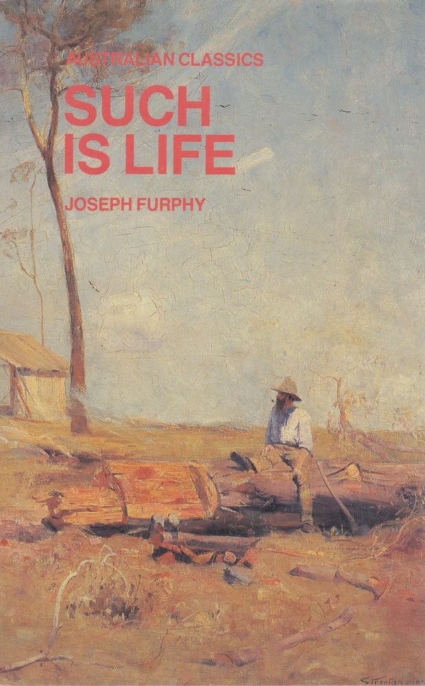 Such Is Life (Australian Classics): Furphy, Joseph: 9780207154768 ...