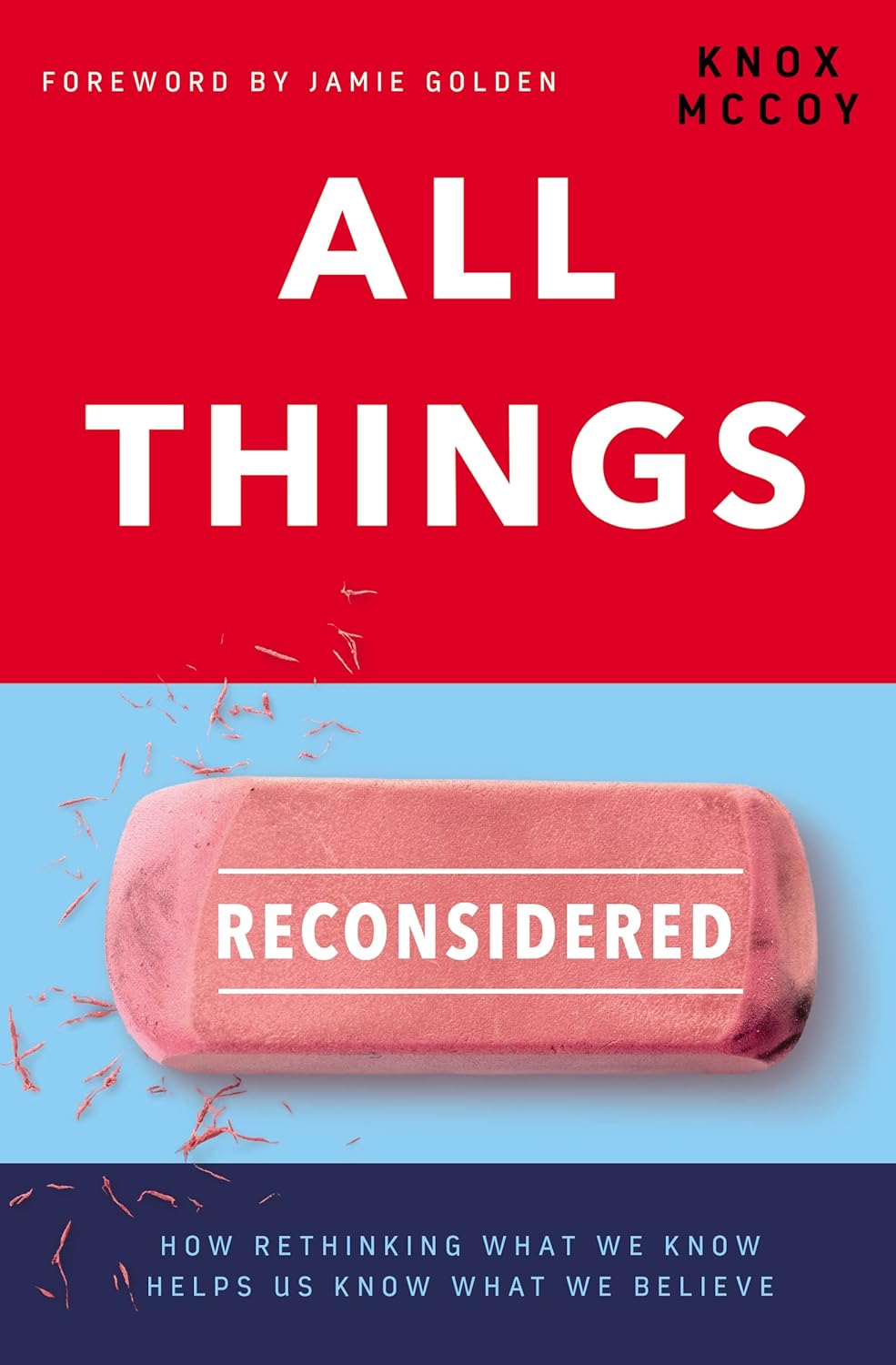 All Things Reconsidered: How Rethinking What We Know Helps Us Know What ...