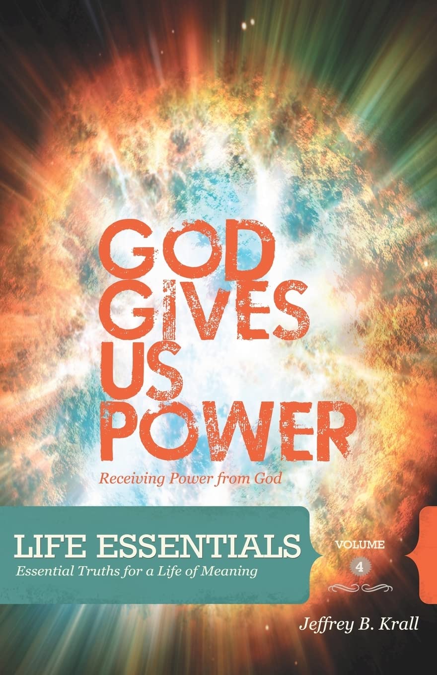 God Gives Us Power: Receiving Power From God: Krall, Jeffrey B ...