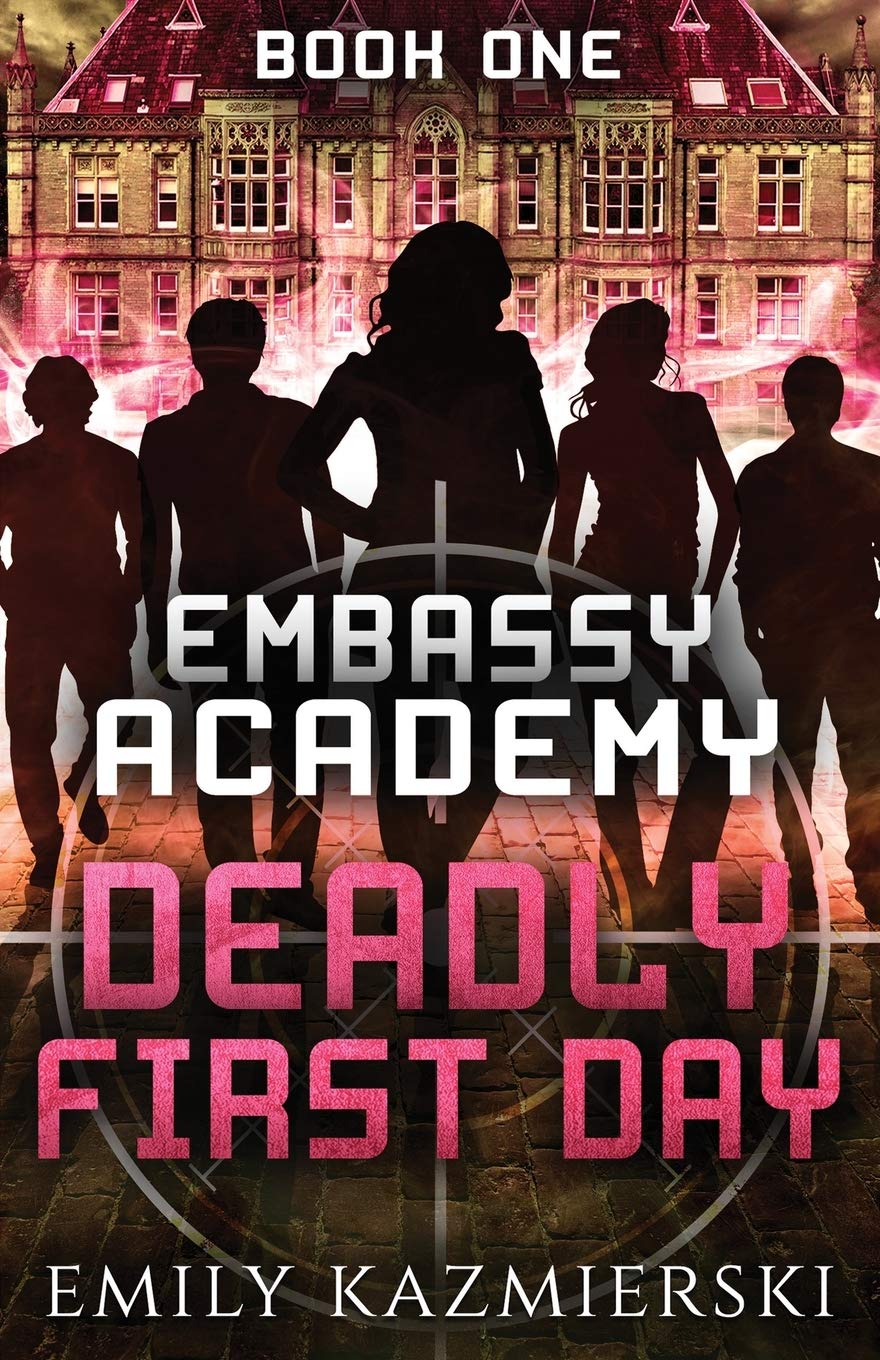 Amazon.com: Embassy Academy: Deadly First Day: 9781732243569 ...