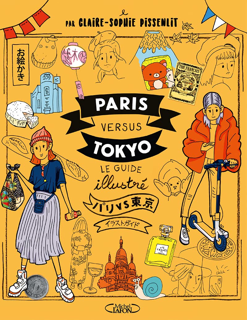 Amazon.fr - Paris versus Tokyo - Le guide illustré - Pissenlit, Claire ...