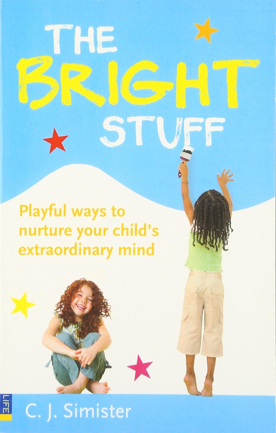 Amazon.com: The Bright Stuff: Playful Ways to Nurture Your Child's ...