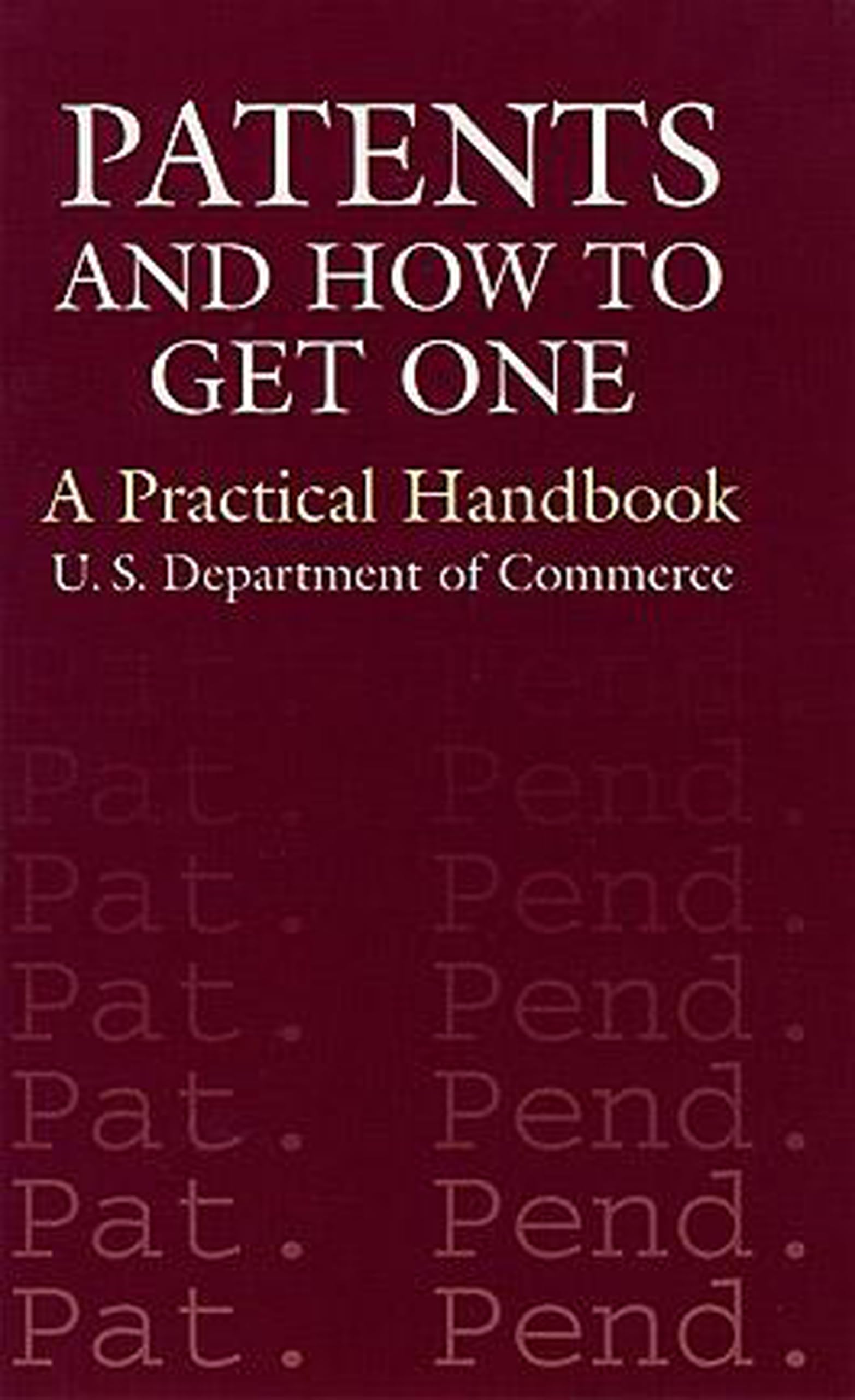 Amazon.com: Patents and How to Get One: A Practical Handbook ...