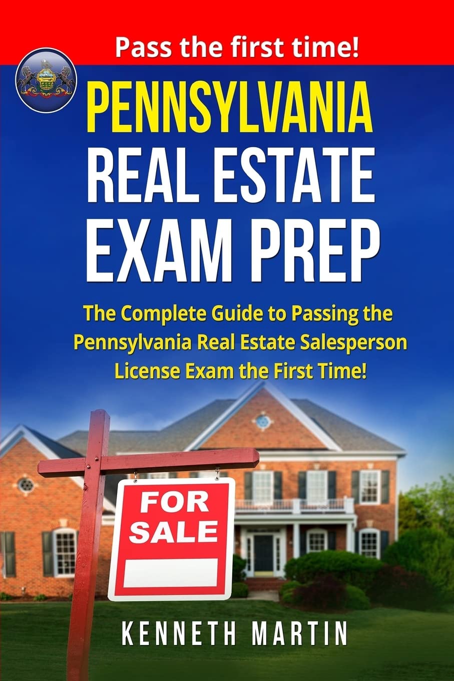 Pennsylvania Real Estate Exam Prep: The Complete Guide to Passing the ...