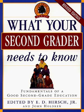 What your Second Grader Needs to Know (Core Knowledge Series): Hirsch ...