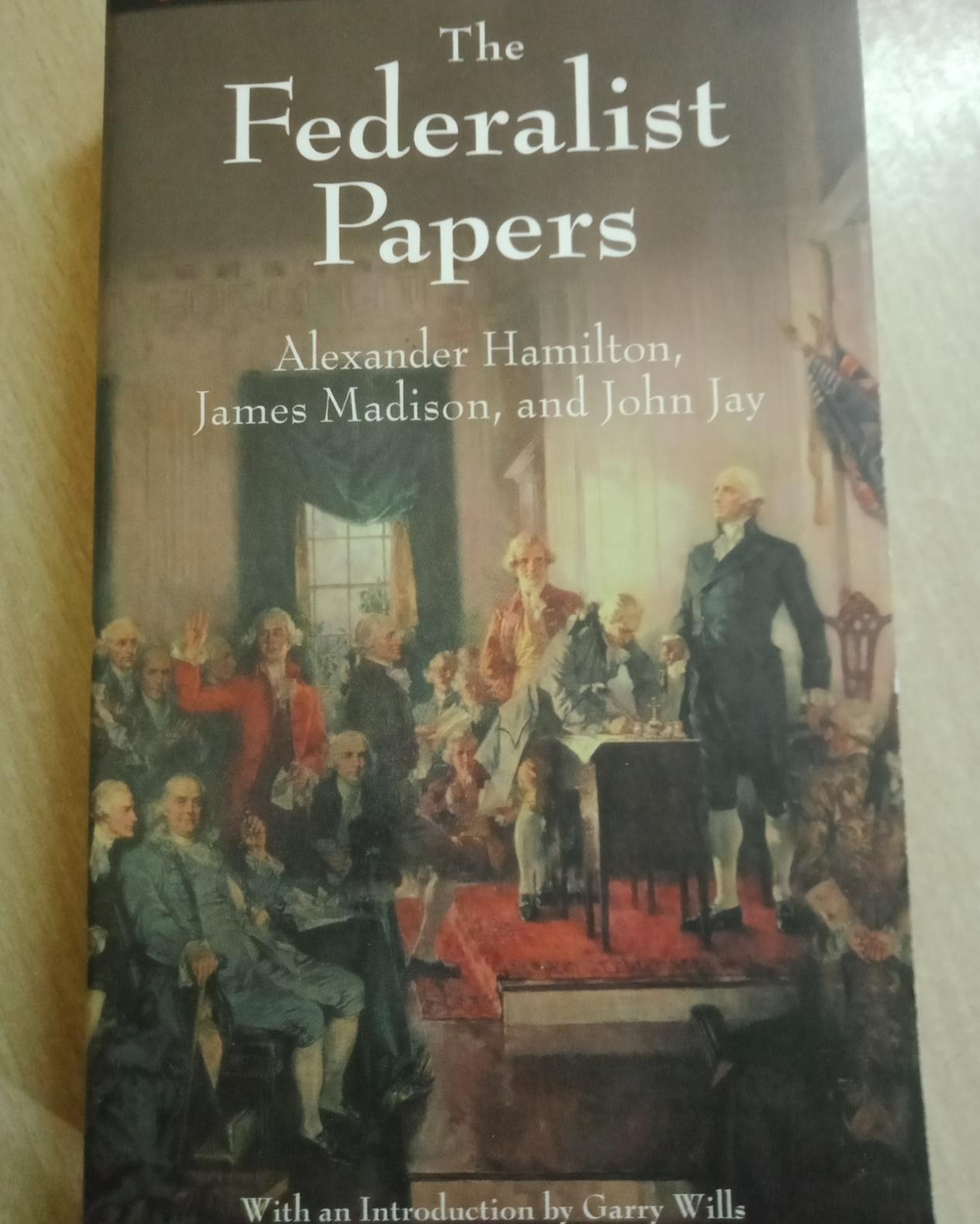The Federalist Papers: Founding Ideals by Hamilton, Madison, and Jay ...