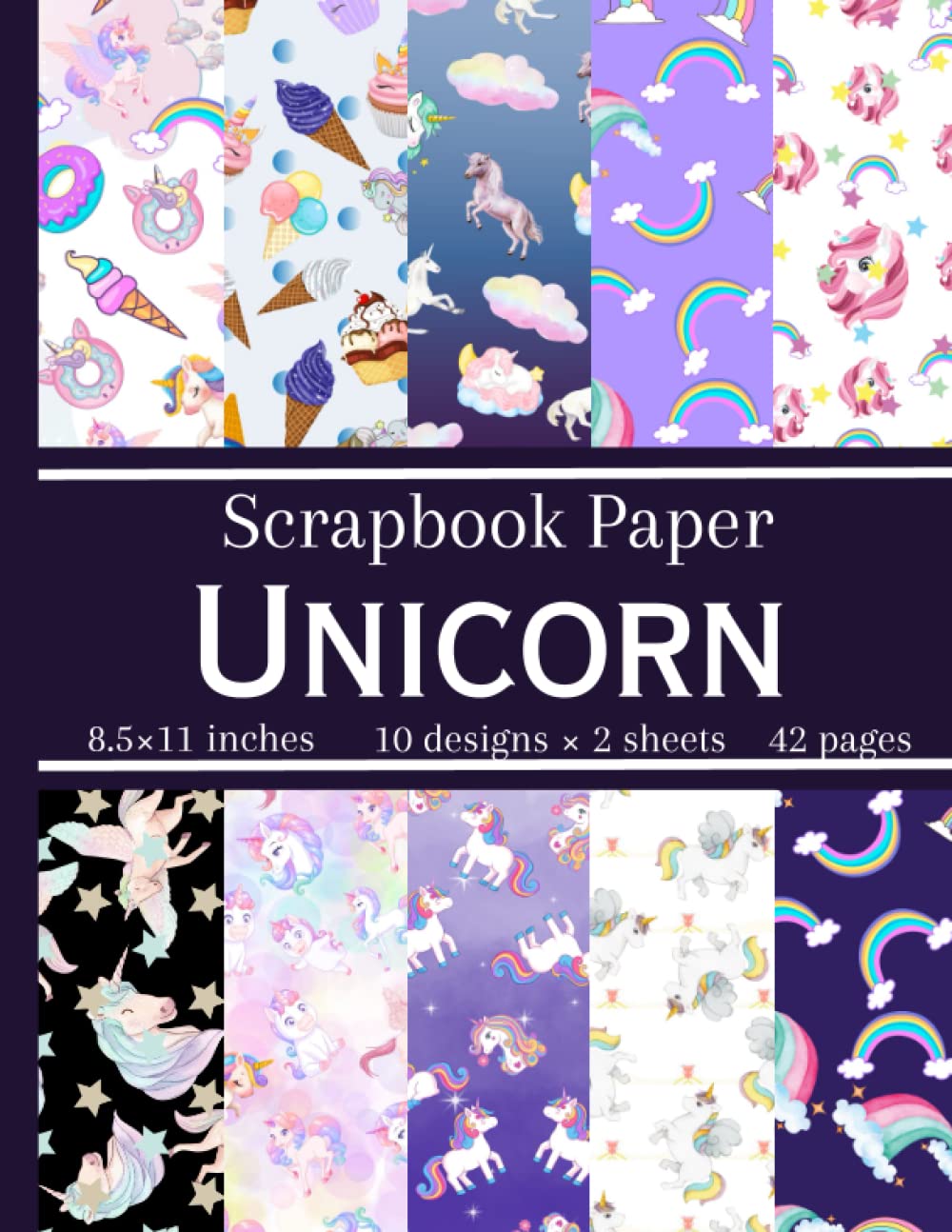 Unicorn Scrapbook Paper: Mythical Themed Double Sided Sheets, Craft ...