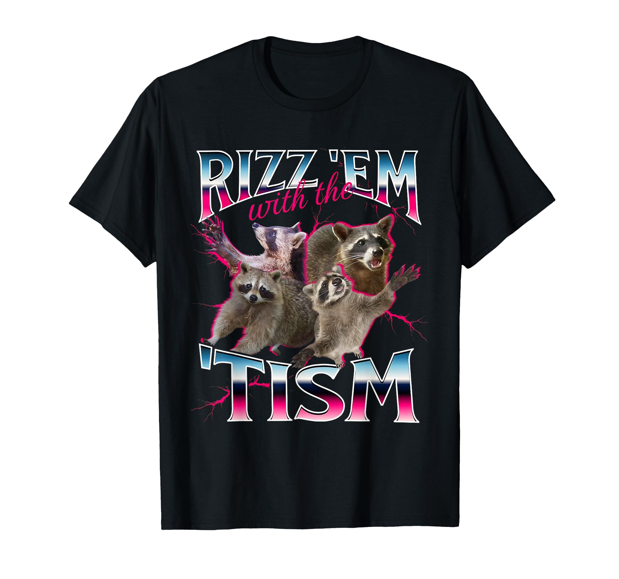 Amazon.com: Autism Funny Rizz Em With The Tism Meme Autistic Raccoon T ...