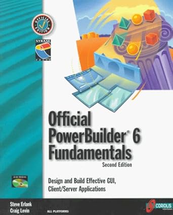 Official PowerBuilder® 6 Fundamentals, Second Edition: Erlank, Steve ...