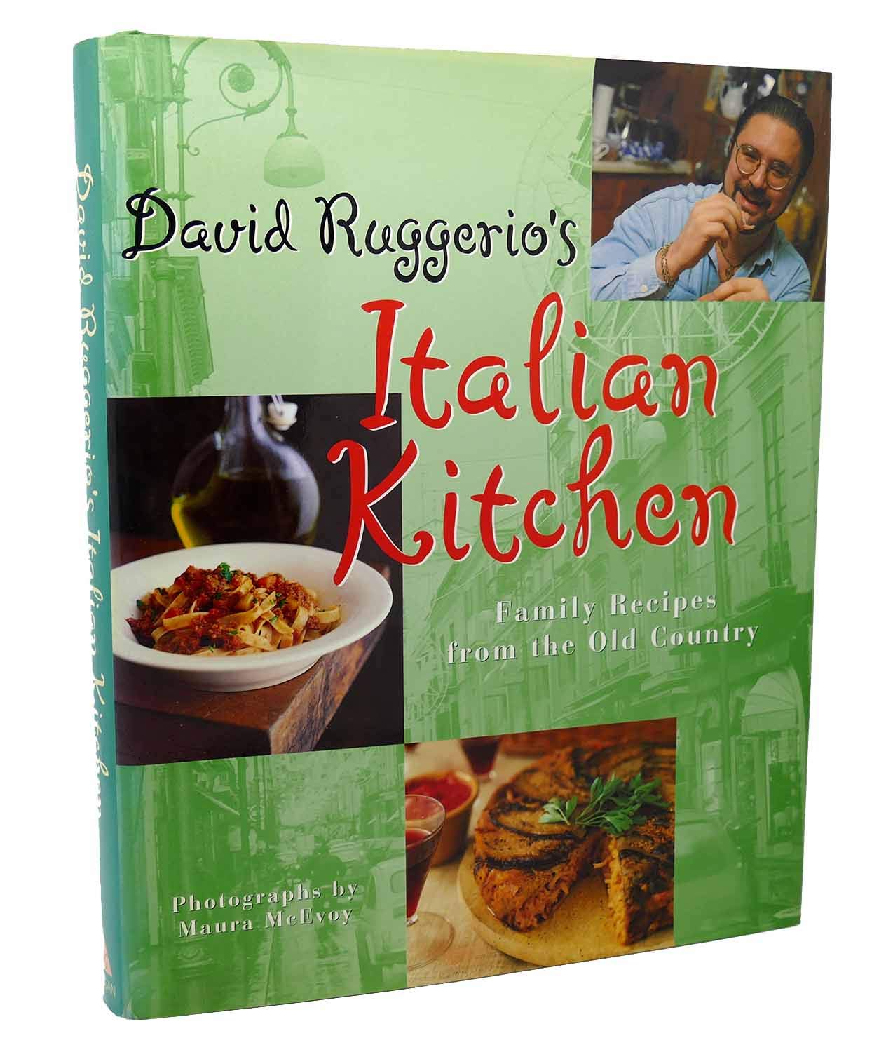 David Ruggerio's Italian Kitchen: Family Recipes from the Old Country ...