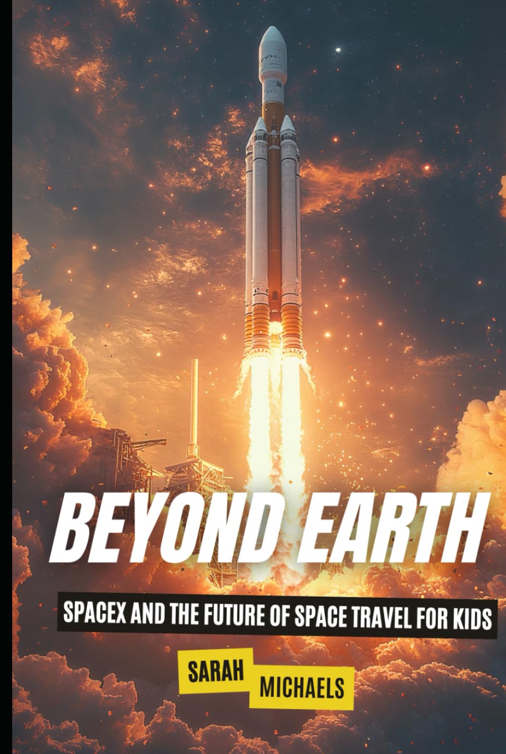 Beyond Earth: SpaceX and the Future of Space Travel for Kids (Space for ...