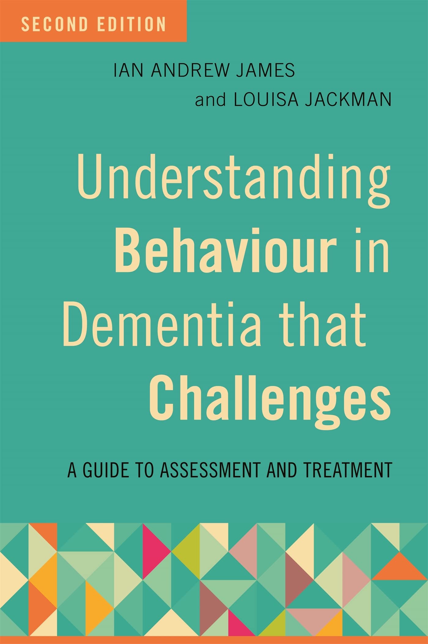 Understanding Behaviour in Dementia that Challenges, Second Edition ...