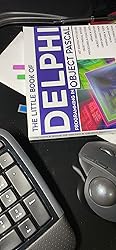 The Little Book Of Delphi Programming: Learn To Program with Object Pascal (Little Programming ...