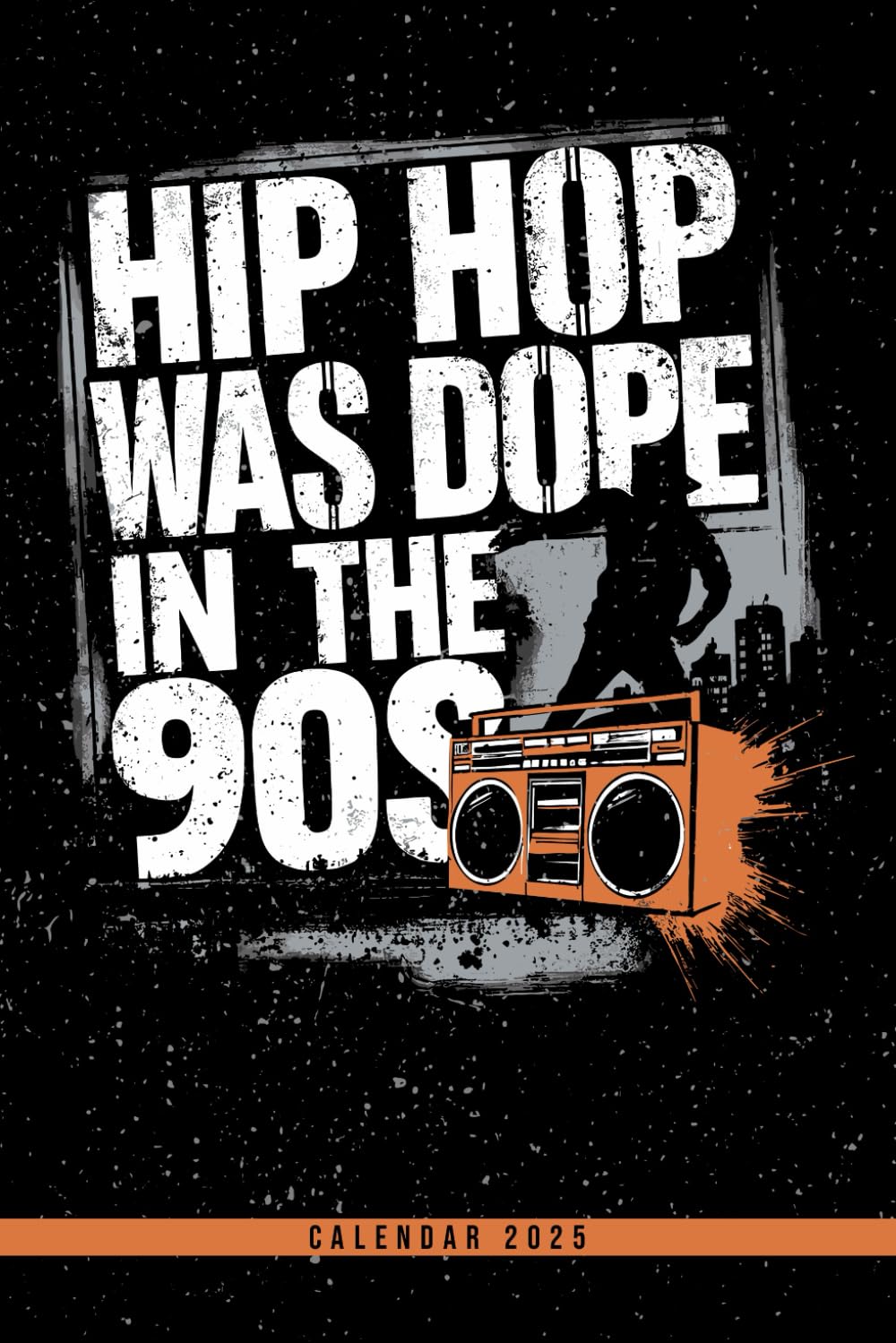 Hip Hop Was Dope In The 90s: Calendar 2025 Weekly Planner: Monthly ...