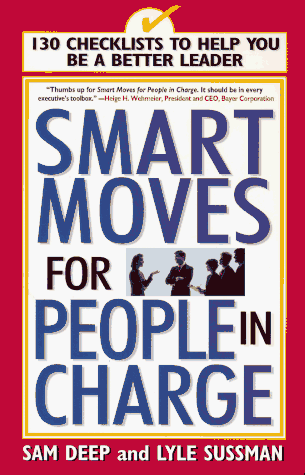 Smart Moves For People In Charge: 130 Checklists To Help You Be A ...