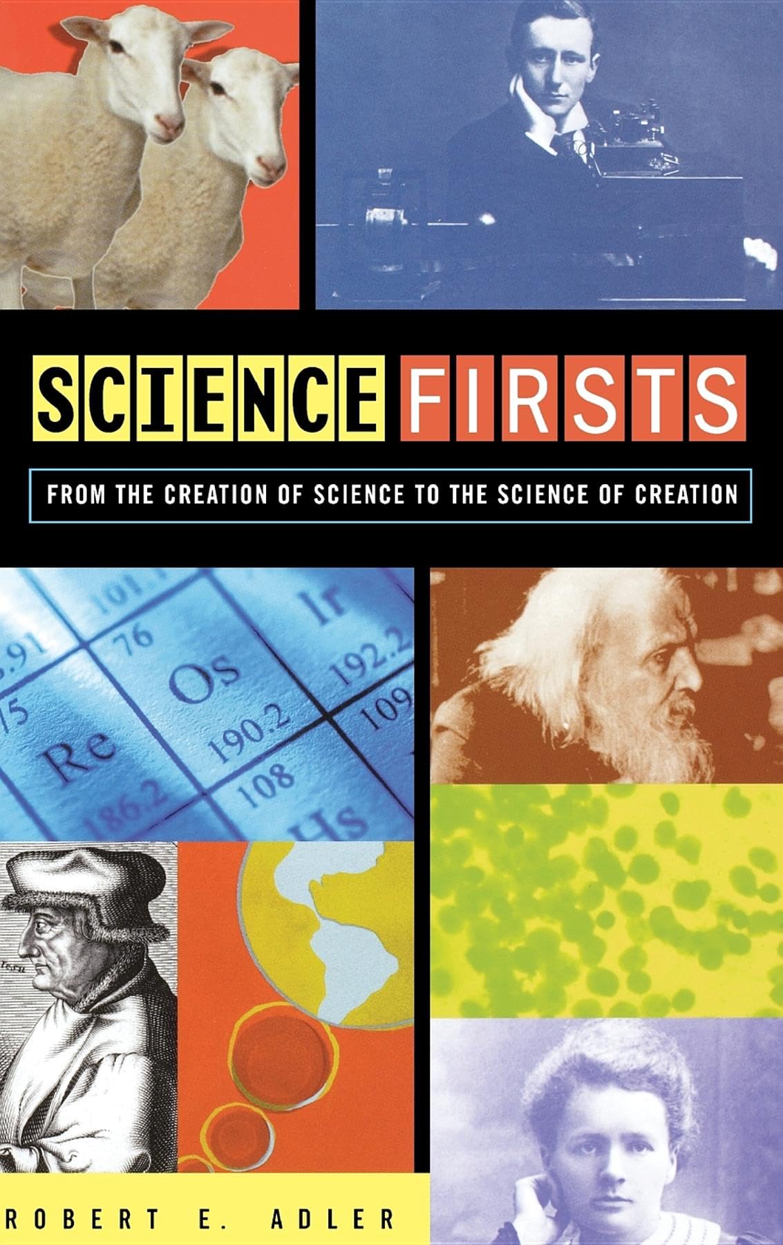 Science Firsts: From the Creation of Science to the Science of Creation ...